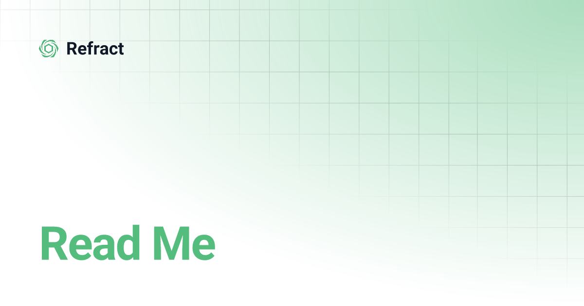 Read Me | Refract Read Me | Refract