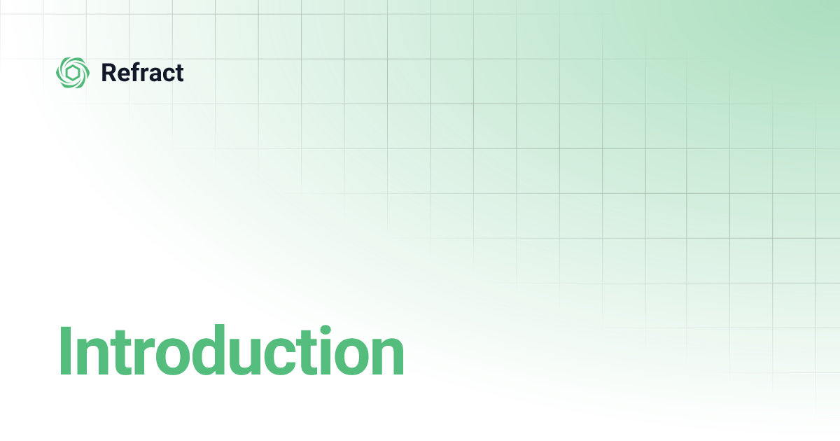 Introduction | Refract